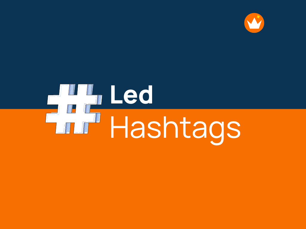 123+ Trending #Led Hashtags To Get Views, Likes & Follows!