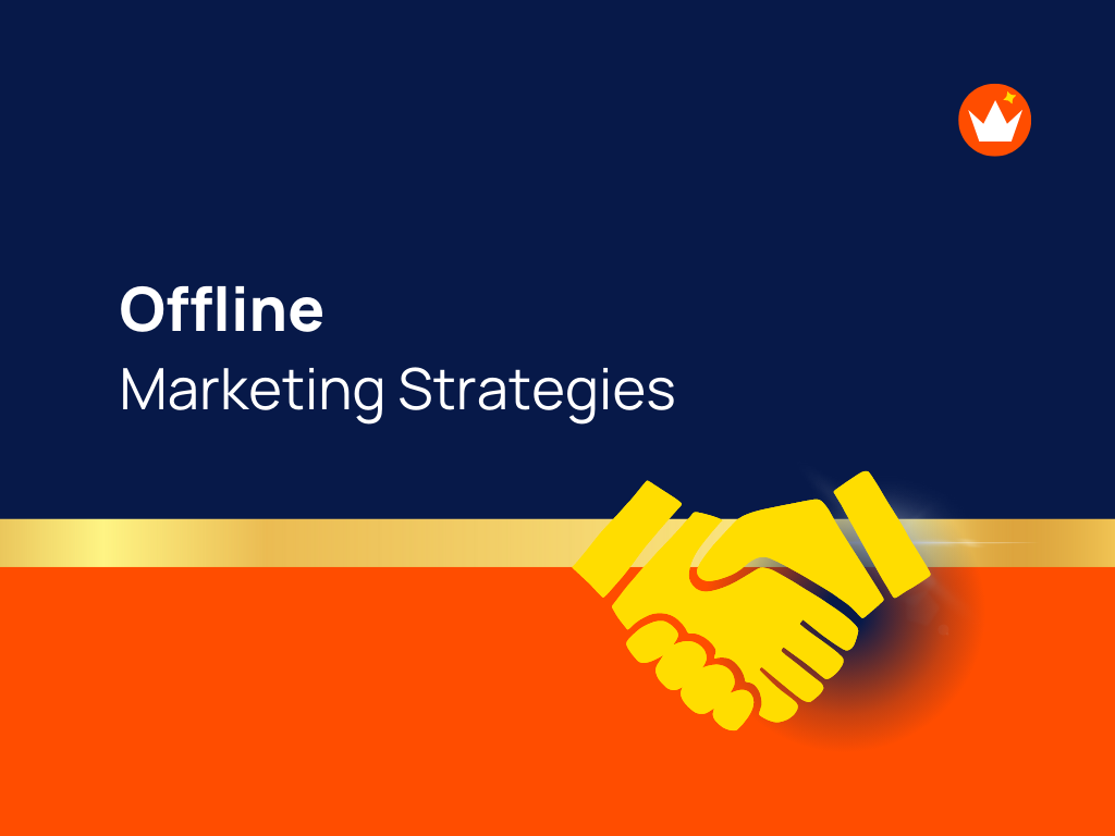 110+ Amazing Offline Marketing strategies for Businesses