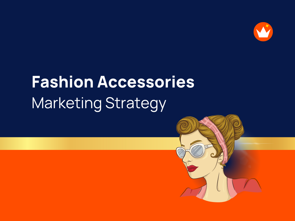 25+ Proven Fashion Accessories Store Marketing Ideas That Increase ...