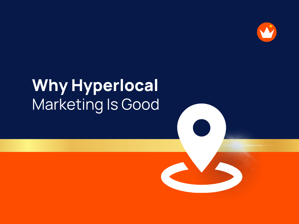 9 Reasons why Hyperlocal Marketing is Good & How To Do it