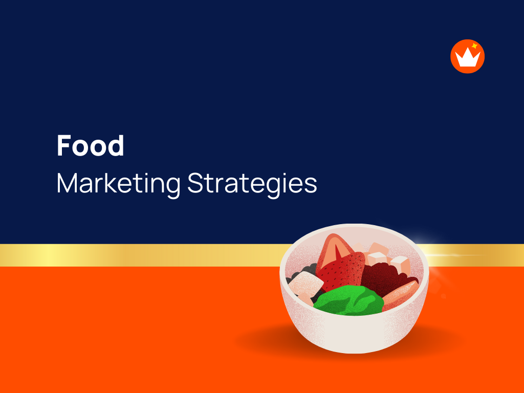 35+ Best Food Business Marketing Strategies (Video+ Infographics)