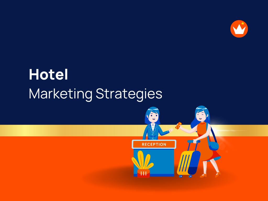 26+ Proven Hotel Marketing Ideas to Drive Bookings - theBrandBoy.Com