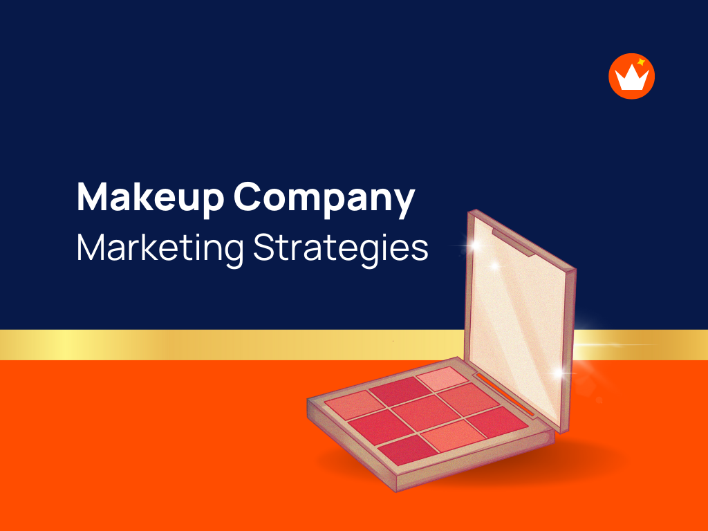 23+ Effective Makeup Company Marketing Ideas - theBrandBoy.Com