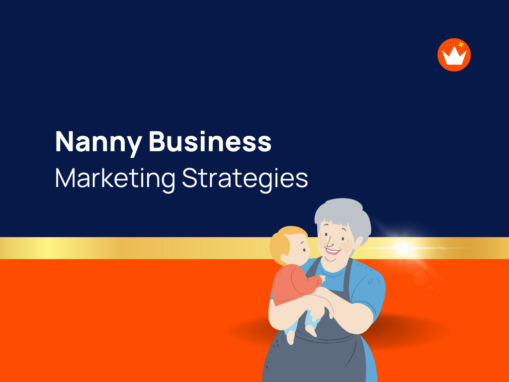 24+ Effective Nanny Business Marketing Ideas - theBrandBoy