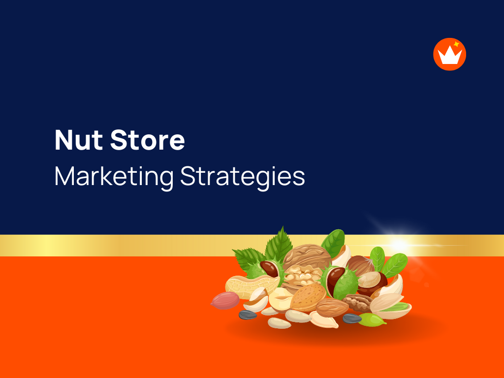 29+ Best Marketing Ideas for Nut Store Business | Infographic
