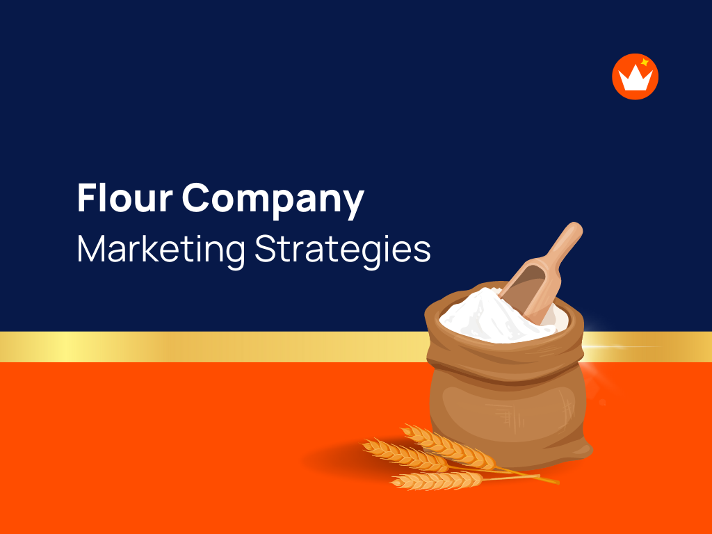22+ Effective Flour Company Marketing Ideas to Grow Sales