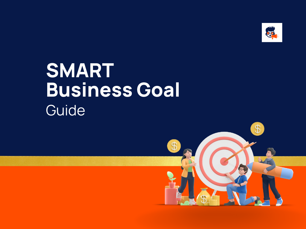 5 SMART Goal Elements for Business to Achieve More with Less