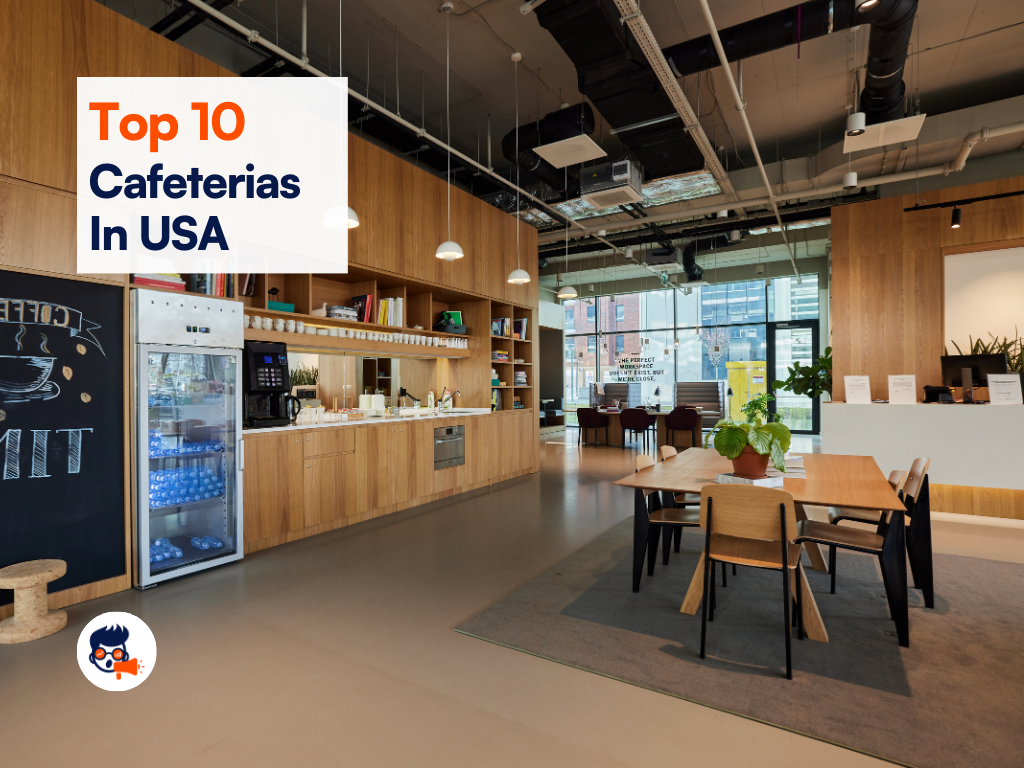 Top 10 Best Cafeterias in the US for Coffee and More!