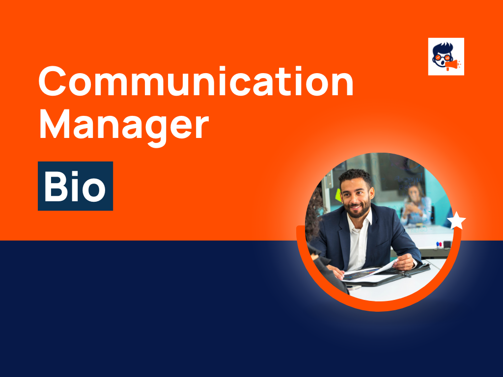 101+ Top Communication Manager Bio to Make Your Own