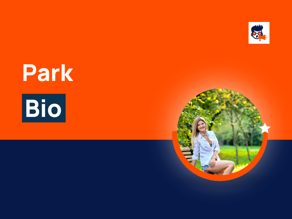 183+ Best Park Bio For Social Media (Examples) - theBrandBoy