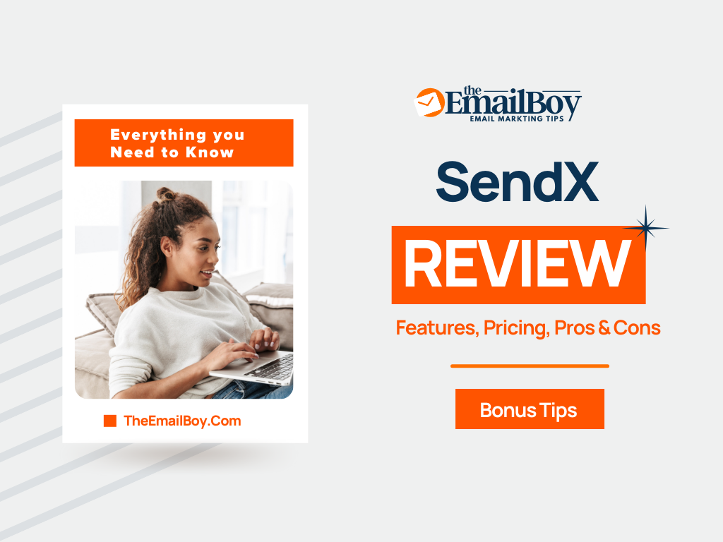 SendX Review (2023): Features, Pricing, Pros & Cons