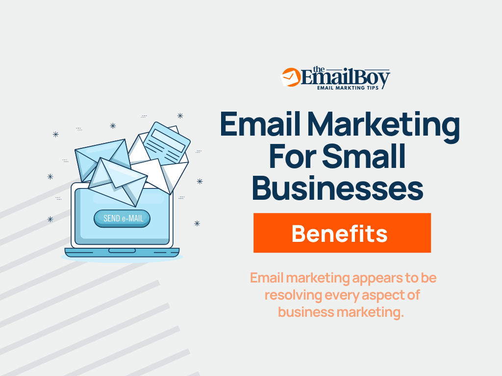 35+ Top Benefits Of Email Marketing For Small Businesses