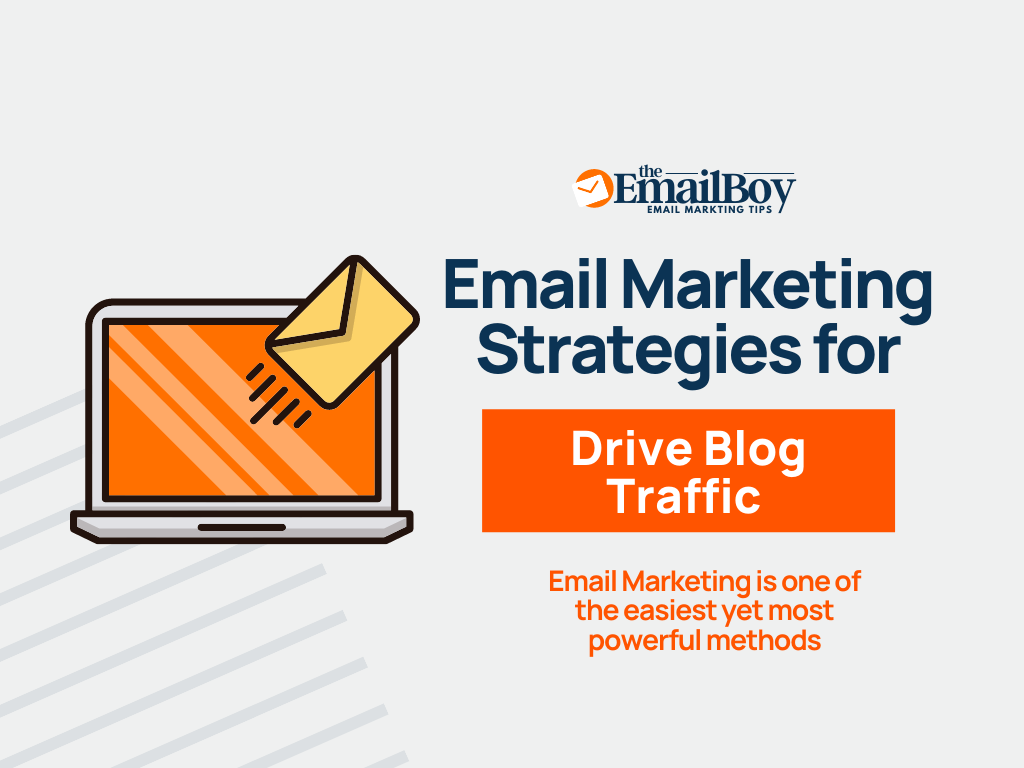 15 Best Email Marketing Strategies To Drive Blog Traffic