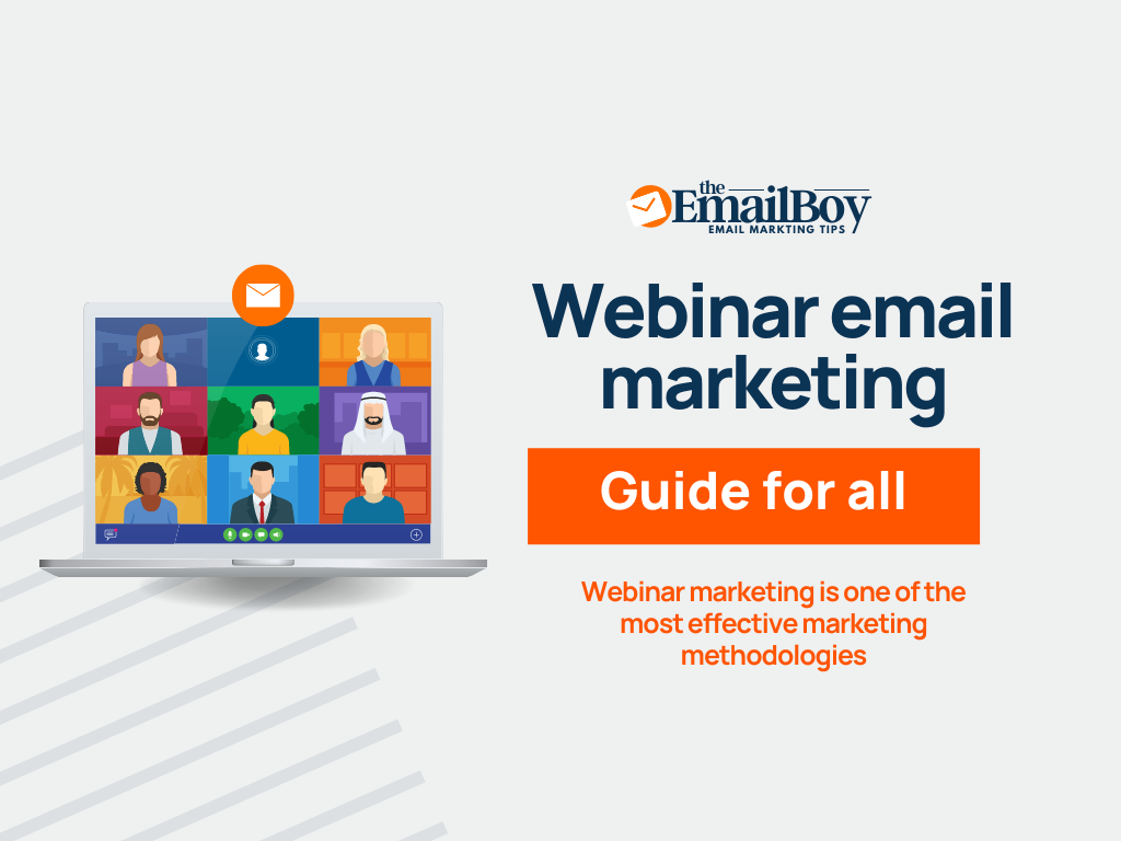 20+ Webinar Email Marketing Tips to make it Successful