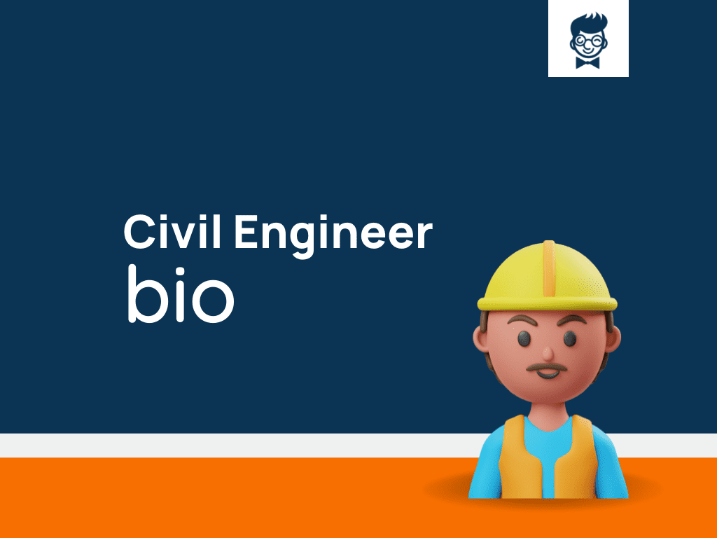 230+ Best Civil Engineer Bio to Make Your Own - TheBrandBoy.Com