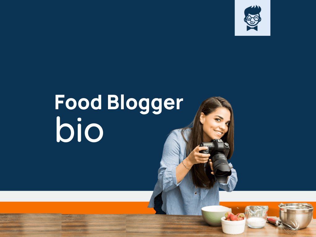 301+ Food Blogger Bio to Make Your Own - TheBrandboy.Com