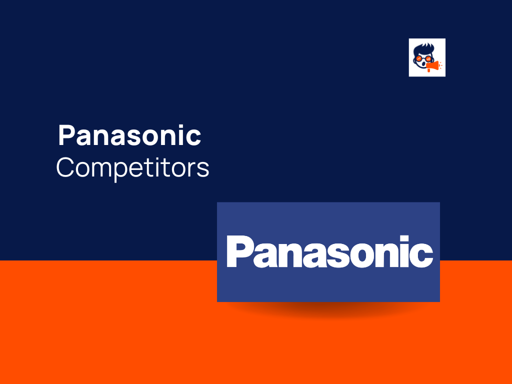 10+ Top Panasonic Competitors Available In The Market - TheMktgboy