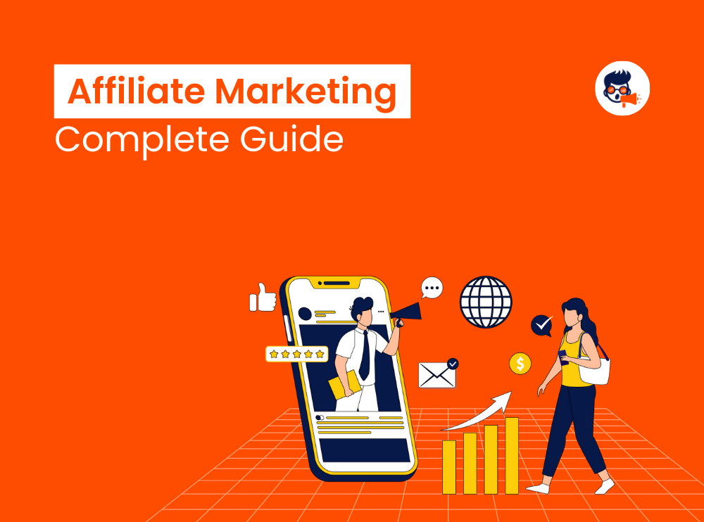 Affiliate Marketing: The Ultimate Guide to Start Your Journey